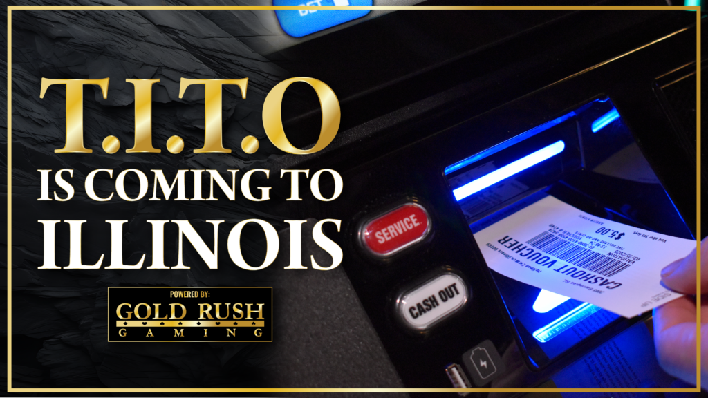 Illinois Gaming Board Approves TITO Functionality - Gold Rush Gaming